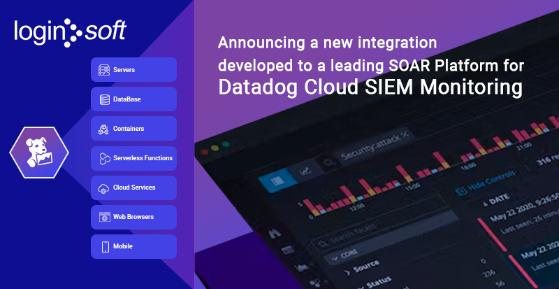 Loginsoft developed Datadog Cloud SIEM integration for a leading SOAR platform